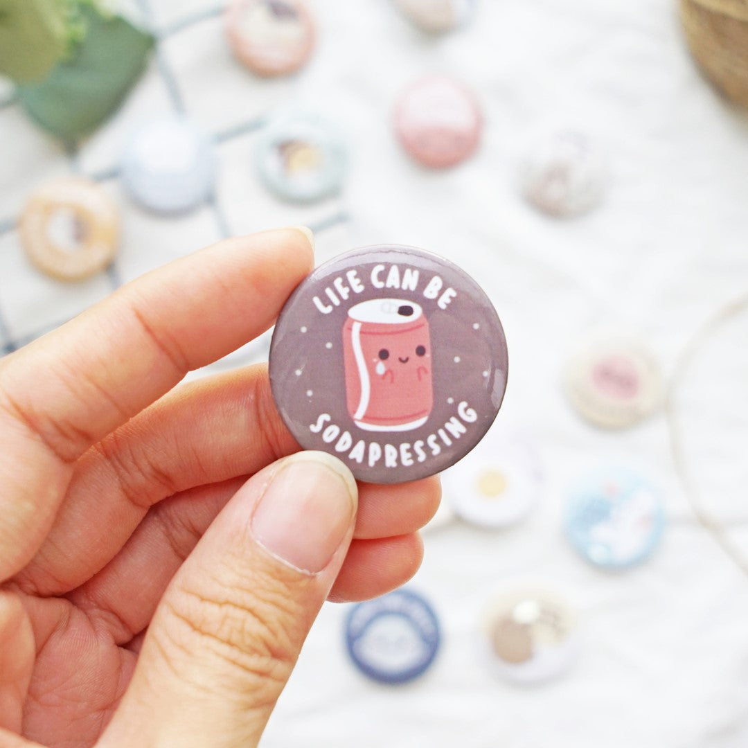 Life Can Be Sodapressing Button Badge – chub.my