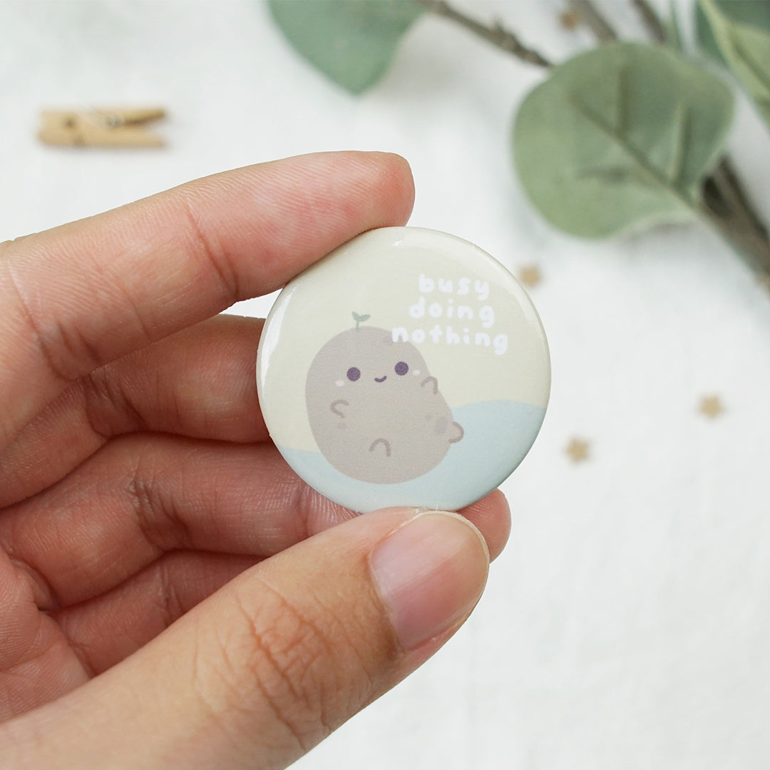 Busy Doing Nothing Button Badge – chub.my